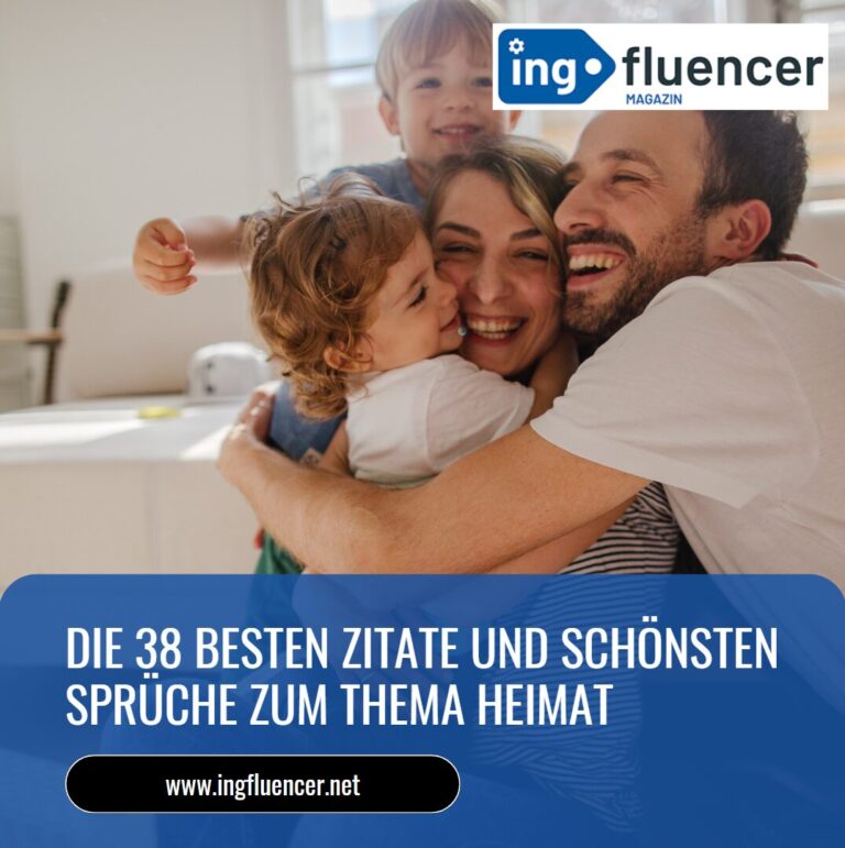 38 inspirierende Heimat Sprüche und Zitate | Weisheit