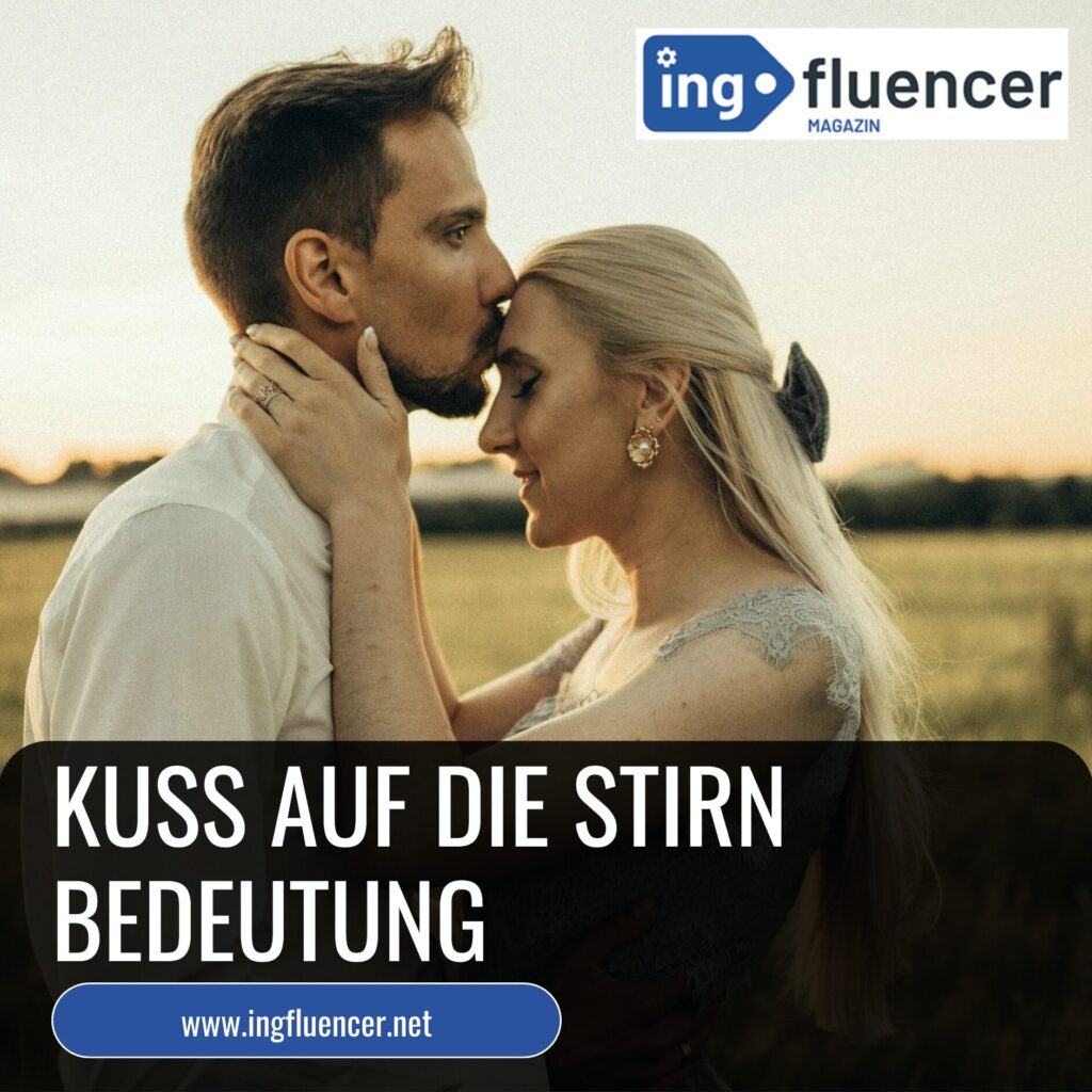 Kuss auf die Stirn Bedeutung: Was die Geste bedeutet