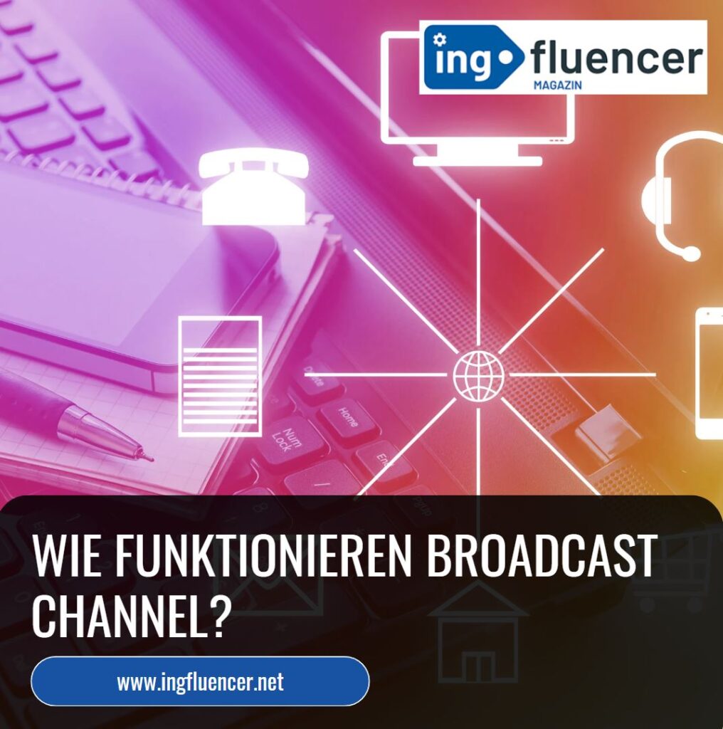 Broadcast Channel für Unternehmen erklärt